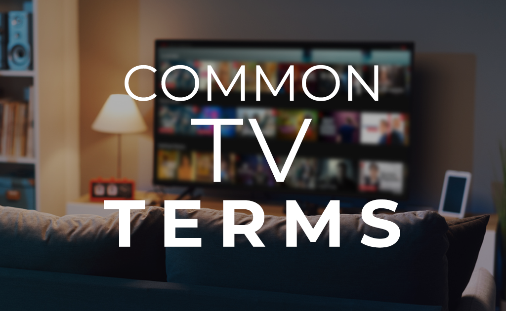 Common TV Terms - BuyDig.com Blog