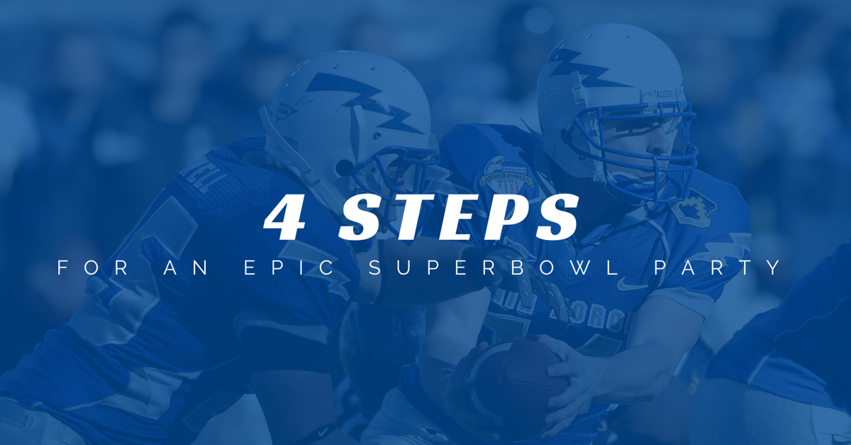 4 Steps to Throw a Touchdown-Worthy Super Bowl Party - BuyDig.com Blog