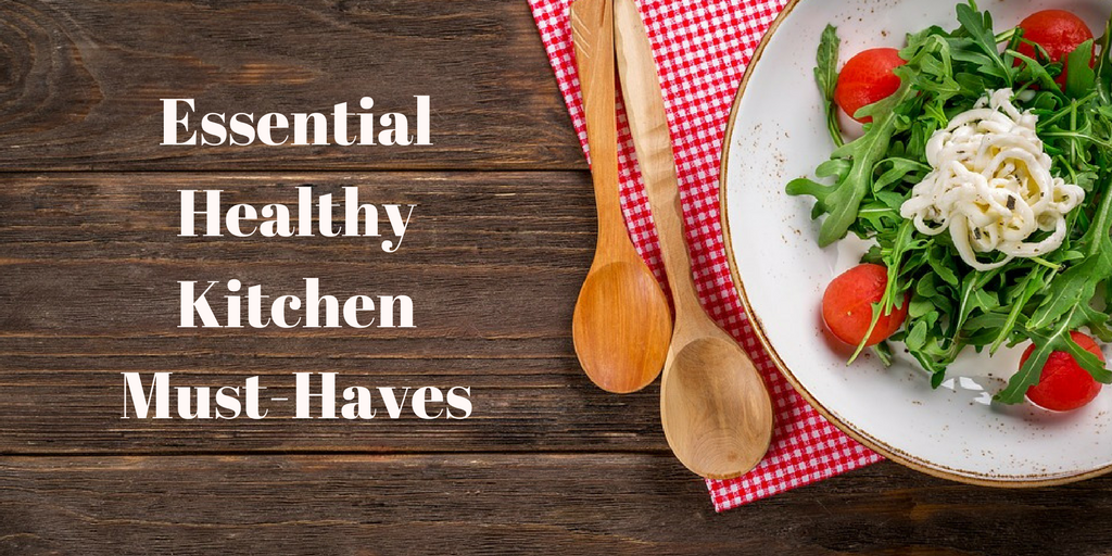 Essential Healthy Kitchen Must-Haves - BuyDig.com Blog