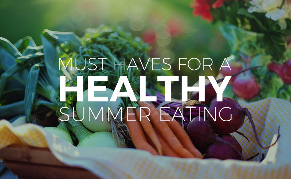 Must Haves for Healthy Summer Eating - BuyDig.com Blog