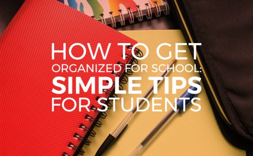BG-2018-09-how-to-get-organized-for-school-simple-tips-for-students ...