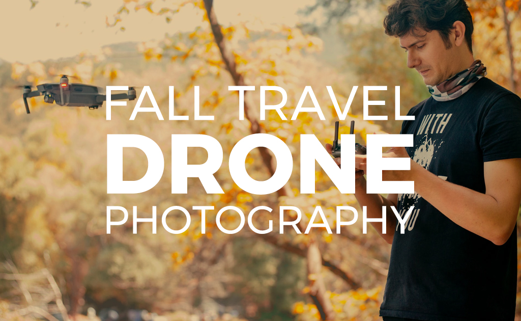 Fall Travel Drone Photography - BuyDig.com Blog