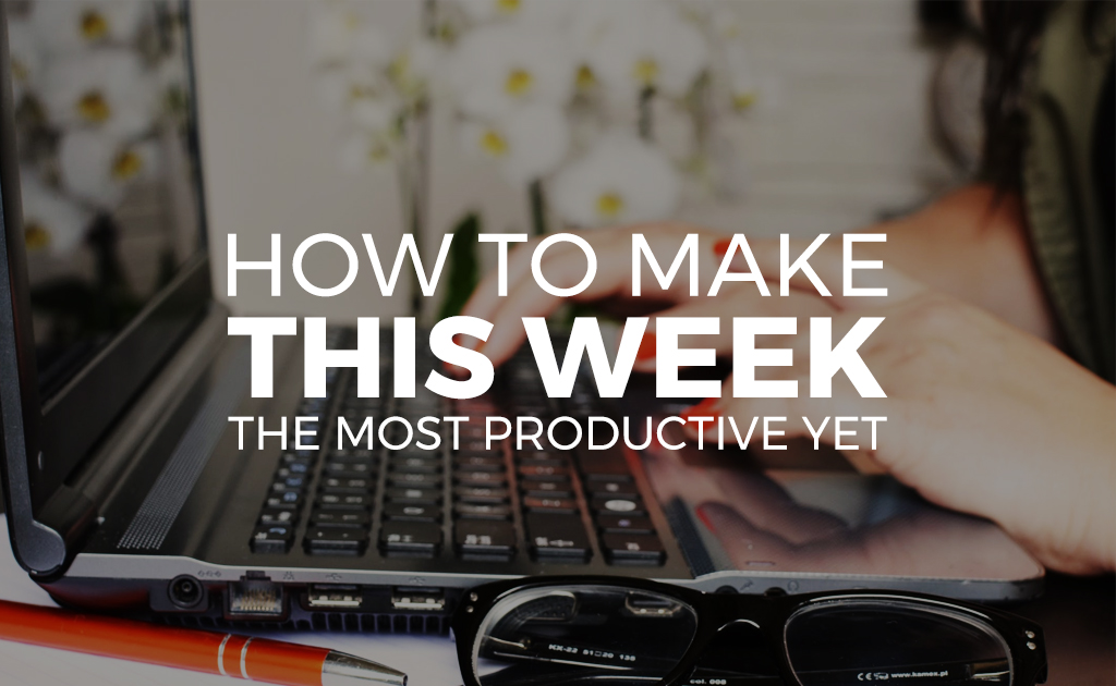 How to Make This Week the Most Productive Yet - BuyDig.com Blog
