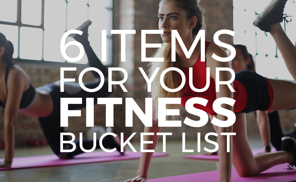 6 Items for Your Fitness Bucket List - BuyDig.com Blog