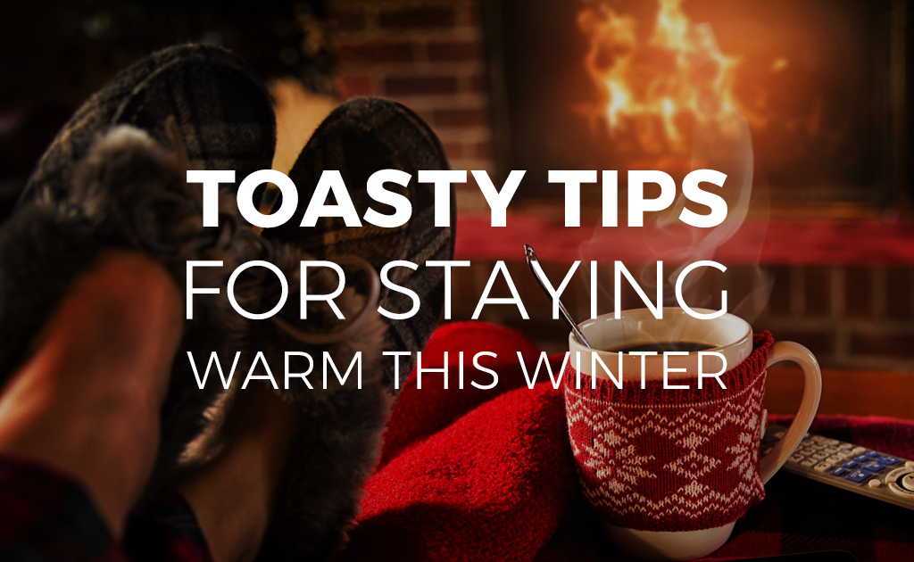Toasty Tips for Staying Warm this Winter - BuyDig.com Blog