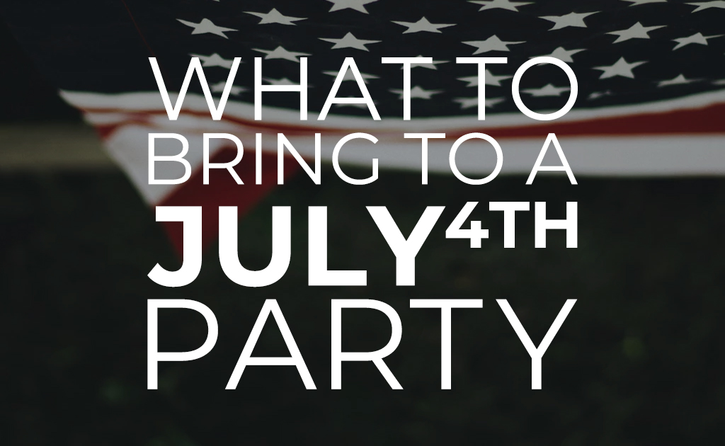 What to Bring to a July 4th Party - BuyDig.com Blog