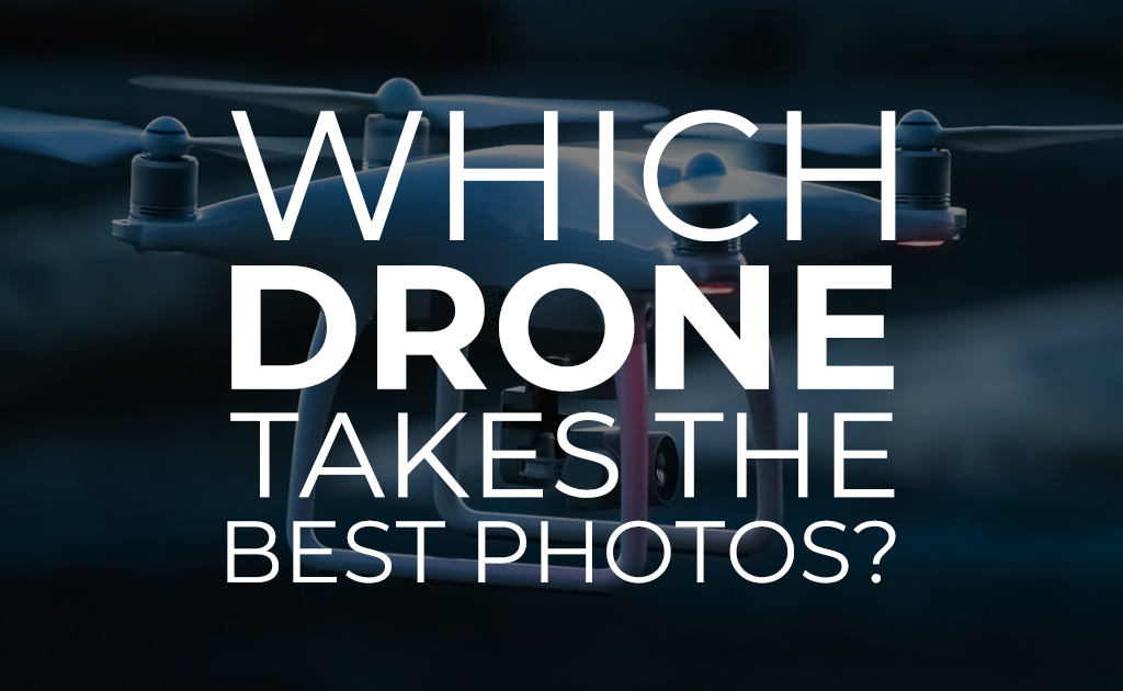 Which Drone Takes the Best Photos? - BuyDig.com Blog