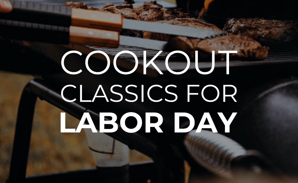 Cookout Classics for Labor Day - BuyDig.com Blog