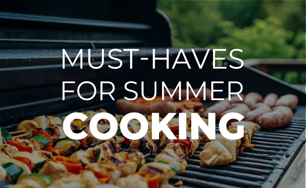 5 Must-Haves for Summer Cooking - BuyDig.com Blog