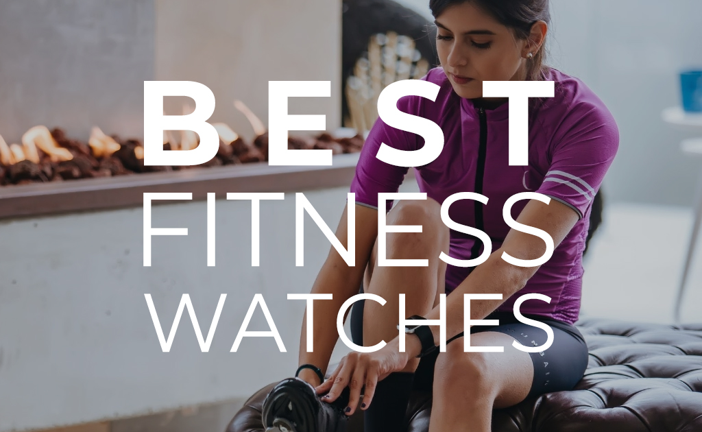 Best Fitness Watches - BuyDig.com Blog
