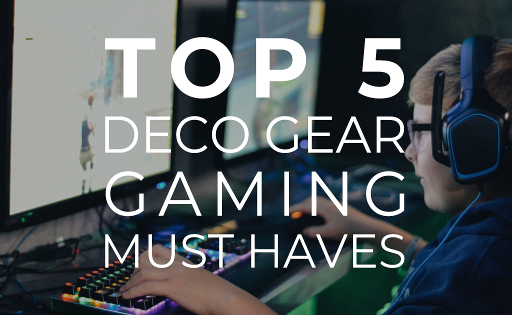 Top 5 Deco Gear Gaming Must Haves - BuyDig.com Blog