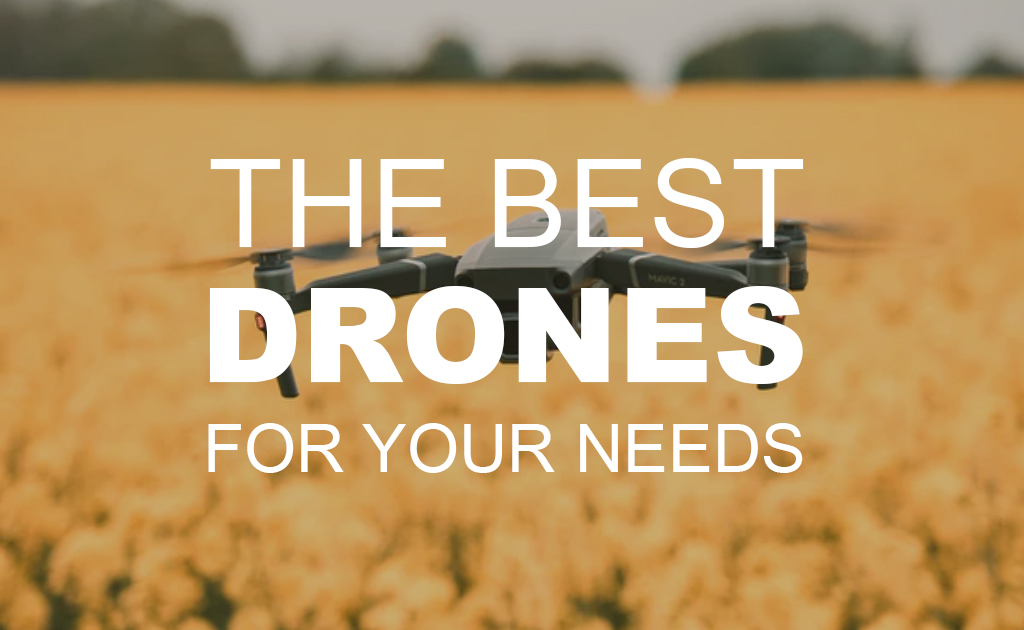 The Best Drones for Your Needs - BuyDig.com Blog
