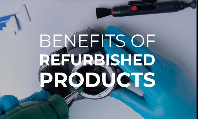 Benefits of Refurbished Products - BuyDig.com Blog